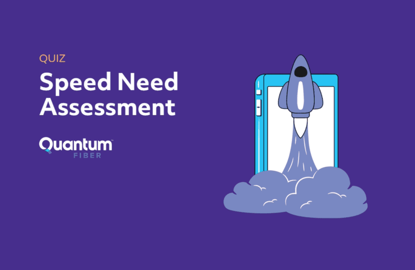 How Much Internet Speed Do I Need? Speed Quiz | Quantum Fiber